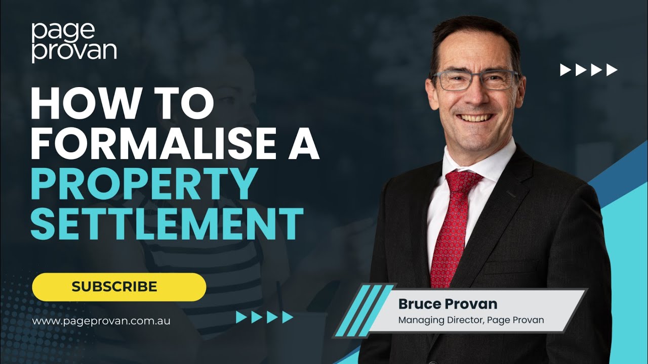 How to Formalise a Property Settlement | Page Provan